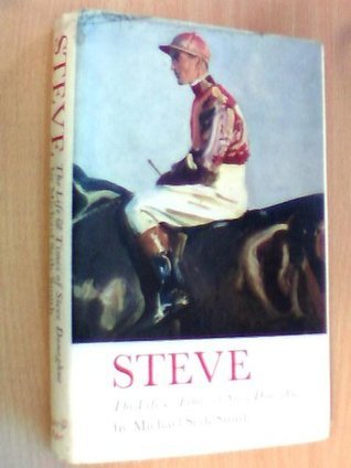 Steve;: The life and times of Steve Donoghue by Michael Seth-Smith ...