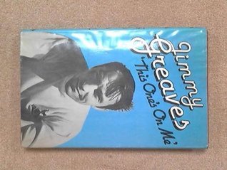 This one's on me by Jimmy Greaves | Goodreads