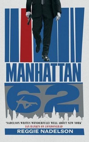 Manhattan 62 by Reggie Nadelson | Goodreads