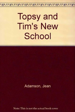 Topsy and Tim's New School by Jean Adamson | Goodreads