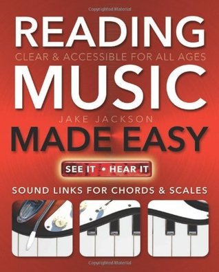 Reading Music Made Easy: Clear and Accessible for All Ages by Jake ...
