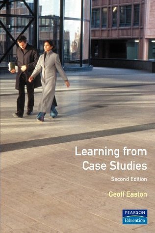 Learning from Case Studies by Geoff Easton | Goodreads