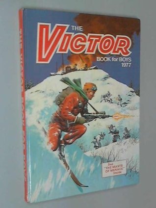 The Victor Book for Boys 1977 by D.C. Thomson & Company Limited | Goodreads