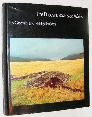 The drovers' roads of Wales by Shirley Toulson | Goodreads