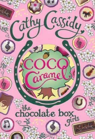 Chocolate Box Girls Coco Caramel by Cathy Cassidy | Goodreads