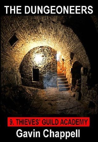 Thieves' Guild Academy (The Dungeoneers Book 9) by Gavin Chappell ...