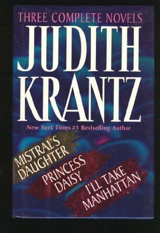 Judith Krantz: Three Complete Novels by Judith Krantz | Goodreads