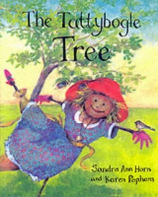 The Tattybogle Tree by Sandra Ann Horn | Goodreads
