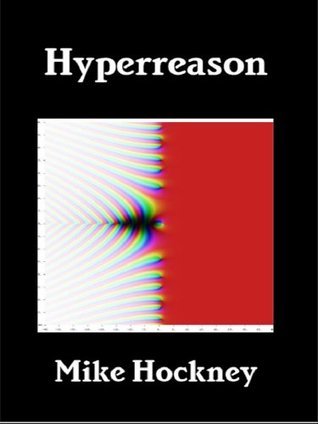Hyperreason by Mike Hockney | Goodreads