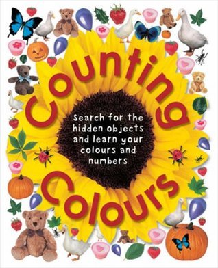 Counting Colours : Find the Hidden Objects and Learn Your Colours and ...