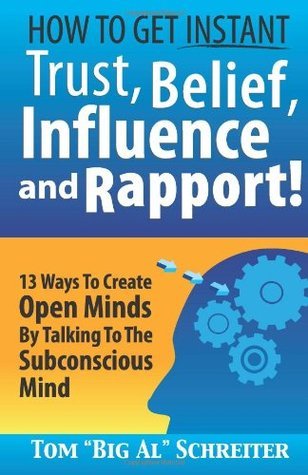 How To Get Instant Trust, Belief, Influence, and Rapport! 13 Ways To ...