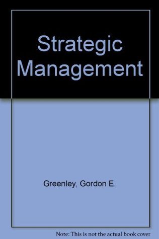 Strategic Management by Gordon E. Greenley | Goodreads