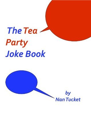 The Tea Party Joke Book by Nan Tucket | Goodreads