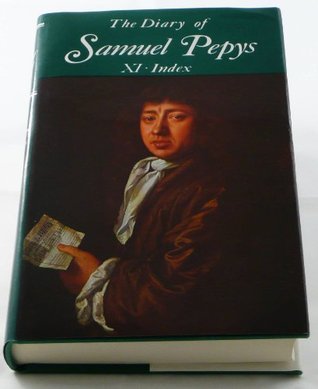 The Diary, Vol 11: Index by Samuel Pepys | Goodreads