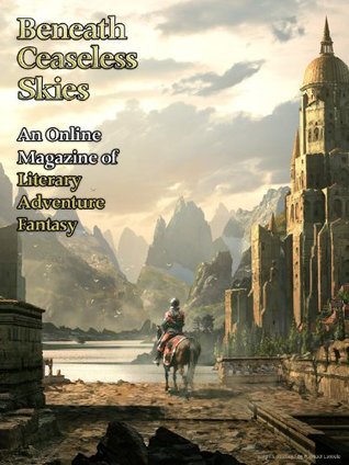 Beneath Ceaseless Skies #99 by Scott H. Andrews | Goodreads