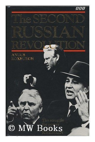 The second Russian Revolution: The struggle for power in the Kremlin by ...