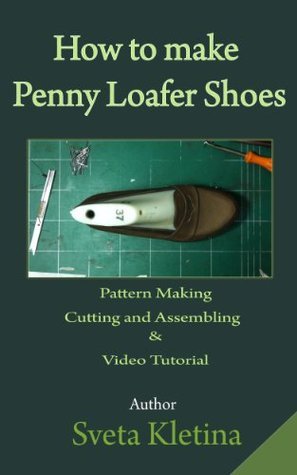 How to make Penny Loafer Shoes Full Guide&Video Tutorial by Sveta ...