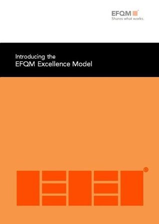 Introducing the EFQM Excellence Model by Matt Fisher - Efqm | Goodreads
