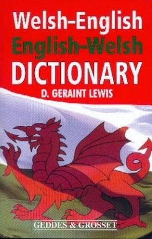 Welsh-English / English-Welsh Dictionary by D. Geraint Lewis | Goodreads