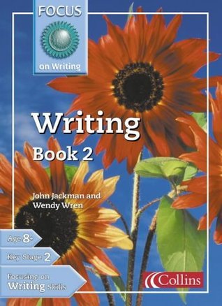 Focus on Writing Writing by John Jackman | Goodreads