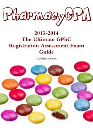 The Ultimate GPhC Registration Assessment Exam Guide by Pharmacy Cpa ...