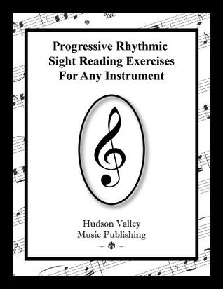 Progressive Rhythmic Sight Reading Exercises For Any Instrument by ...