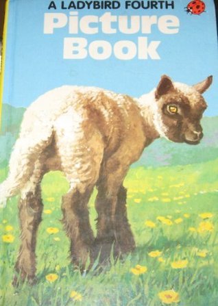 A Ladybird Fourth Picture Book by Ladybird Series | Goodreads
