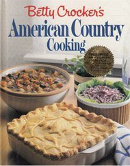 Betty Crocker's American Country Cooking by Betty Crocker | Goodreads