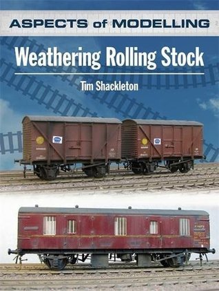 Aspects Of Modelling Weathering Rolling by Tim Shackleton | Goodreads