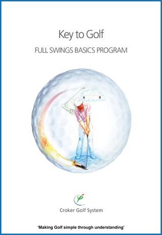 How to Build a Consistent Golf Swing in 30 Days or Less by Peter Croker ...