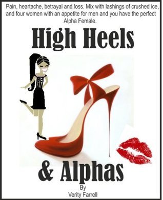 High Heels & Alphas by Verity Farrell | Goodreads
