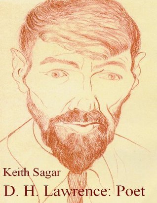 D. H. Lawrence: Poet by Keith M. Sagar | Goodreads