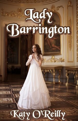 Lady Barrington by Katy O'Reilly | Goodreads