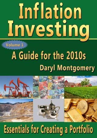 Inflation Investing: A Guide for the 2010s, Volume 1 by Daryl ...