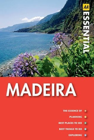 AA Essential Madeira by Christopher Catling | Goodreads