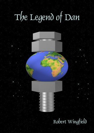 The Legend of Dan (The Dan Provocations, Book 1) by Robert Wingfield ...