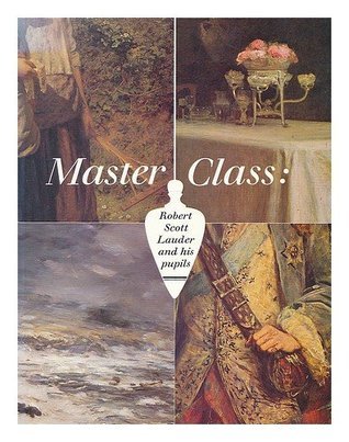 Master Class: Robert Scott Lauder and His Pupils by Lindsay Errington ...