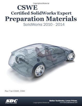 CSWE - Certified SolidWorks Expert Preparation Materials: SolidWorks ...