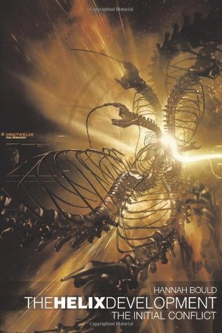 The Helix Development: The Initial Conflict by Hannah Bould | Goodreads