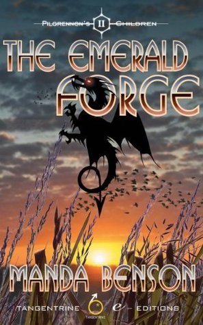 The Emerald Forge (Pilgrennon's Children Book 3) by Manda Benson ...