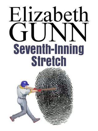 Seventh Inning Stretch (Jake Hines, #5) by Elizabeth Gunn | Goodreads