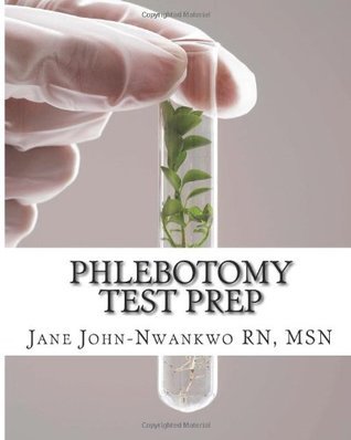Phlebotomy Test Prep: Exam Review Practice Questions by Jane John ...