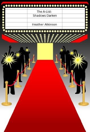 The A-List: Shadows Darken by Heather Atkinson | Goodreads