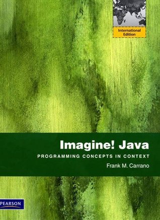 Imagine! Java: International Version: Programming Concepts in Context [Paperback] by Frank M ...