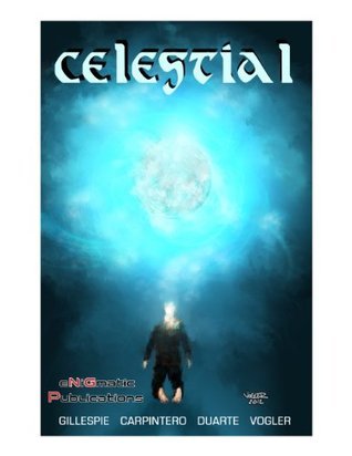 Celestial by Nick Gillespie | Goodreads