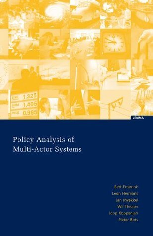 Policy Analysis of Multi-Actor Systems by Bert Enserink | Goodreads
