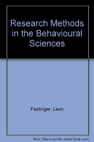 Research Methods in the Behavioral Sciences by Leon Festinger | Goodreads