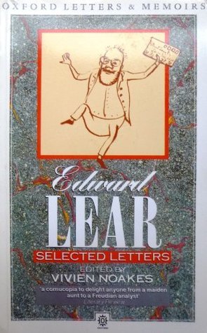 Edward Lear: Selected Letters by Vivien Noakes | Goodreads