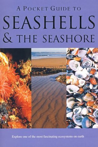 A Pocket Guide to Seashells & the Seashore by Patrick Hook | Goodreads
