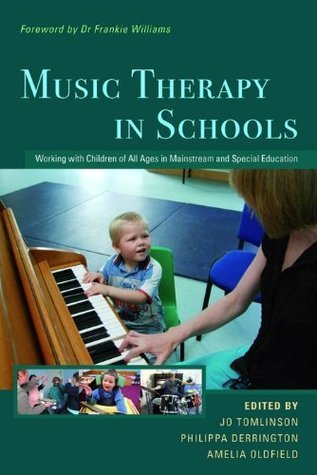 Music Therapy in Schools: Working with Children of All Ages in ...